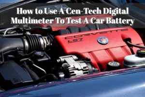 How to Use A Cen-Tech Digital Multimeter To Test A Car Battery ...