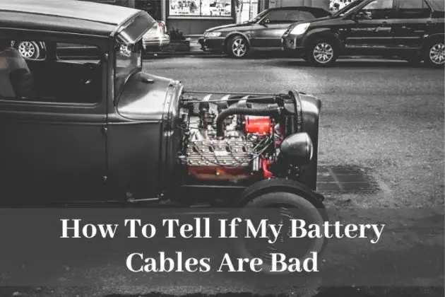 How To Tell If My Battery Cables Are Bad - BATTERY MAN GUIDE