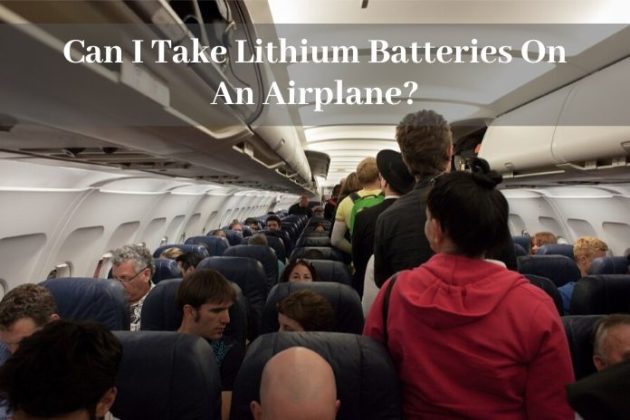 Can I Take Lithium Batteries On An Airplane can-i-take-lithium-batteries-on-an-airplane